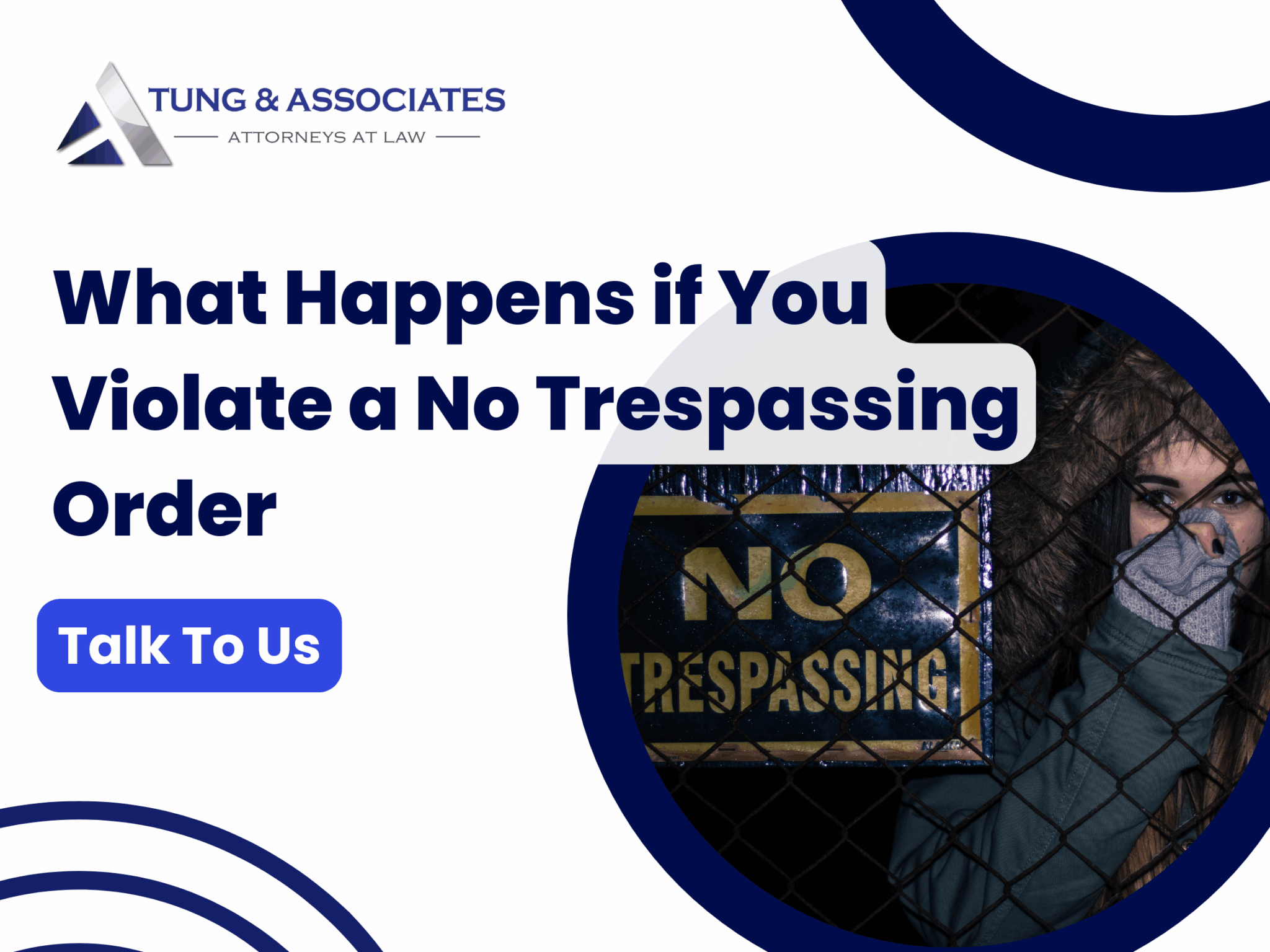 What Happens if You Violate a No Trespassing Order - Tung and Associates