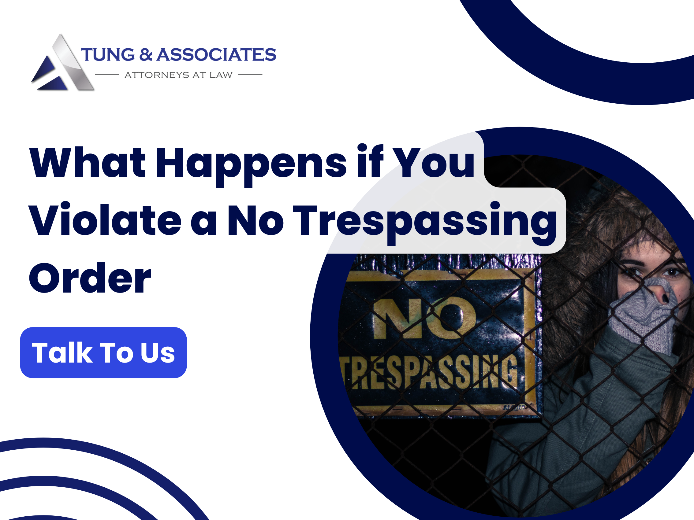What Happens if You Violate a No Trespassing Order - Tung and Associates